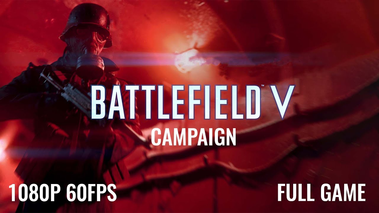 Battlefield V (2018) Campaign Gameplay Walkthrough [No Commentary 1080p ...