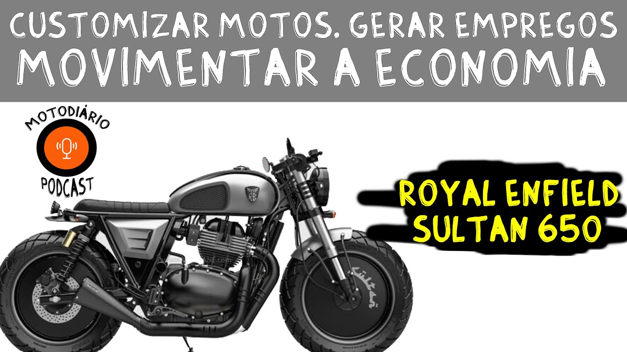 Customizar motos, gerar empregos e movimentar a economia. Royal Enfield ...