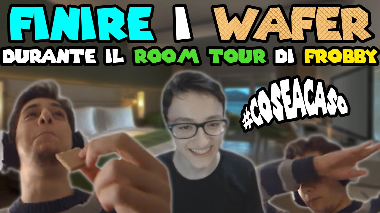 Finire i Wafer durante il Room Tour di Frobby #Coseacaso - YouTube