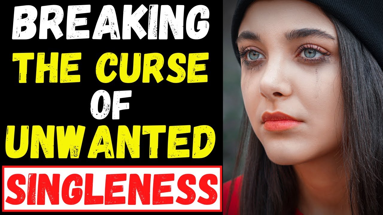 PRAYER TO BREAK THE CURSE OF SINGLENESS MIRACLE PRAYER TO GET MARRIED prayer-to-break-the-curse-of-singleness-miracle-prayer-to-get-married