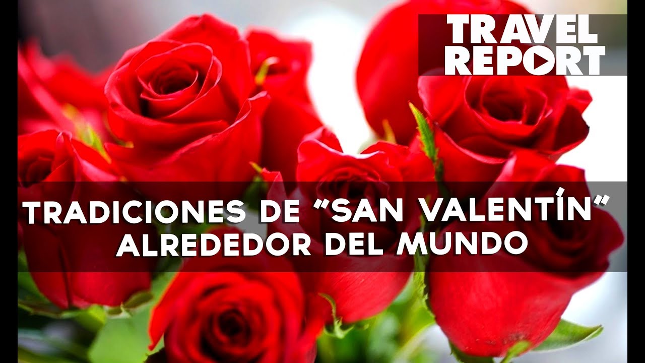 Tradiciones de San Valentín en el mundo - YouTube