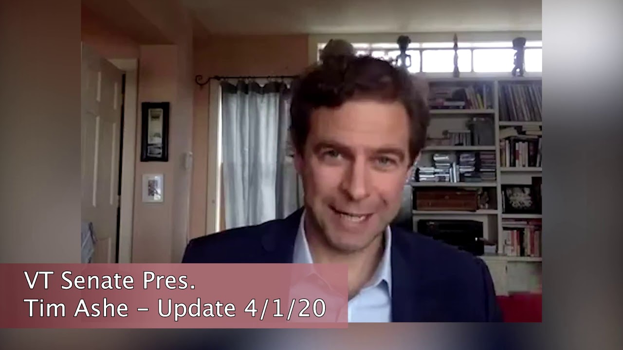 COVID-19: VT Senate Pres. Tim Ashe Update 4/1/20 - YouTube