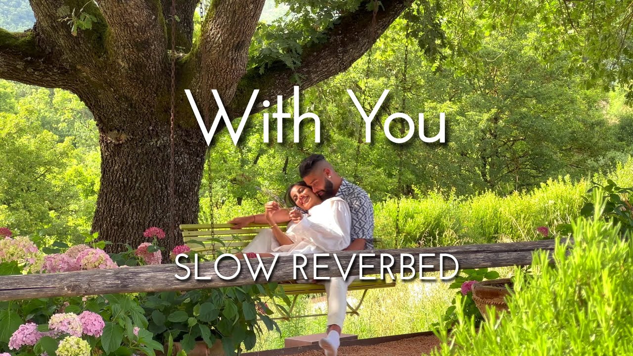 With You | AP Dillon | Slow Reverbed - YouTube