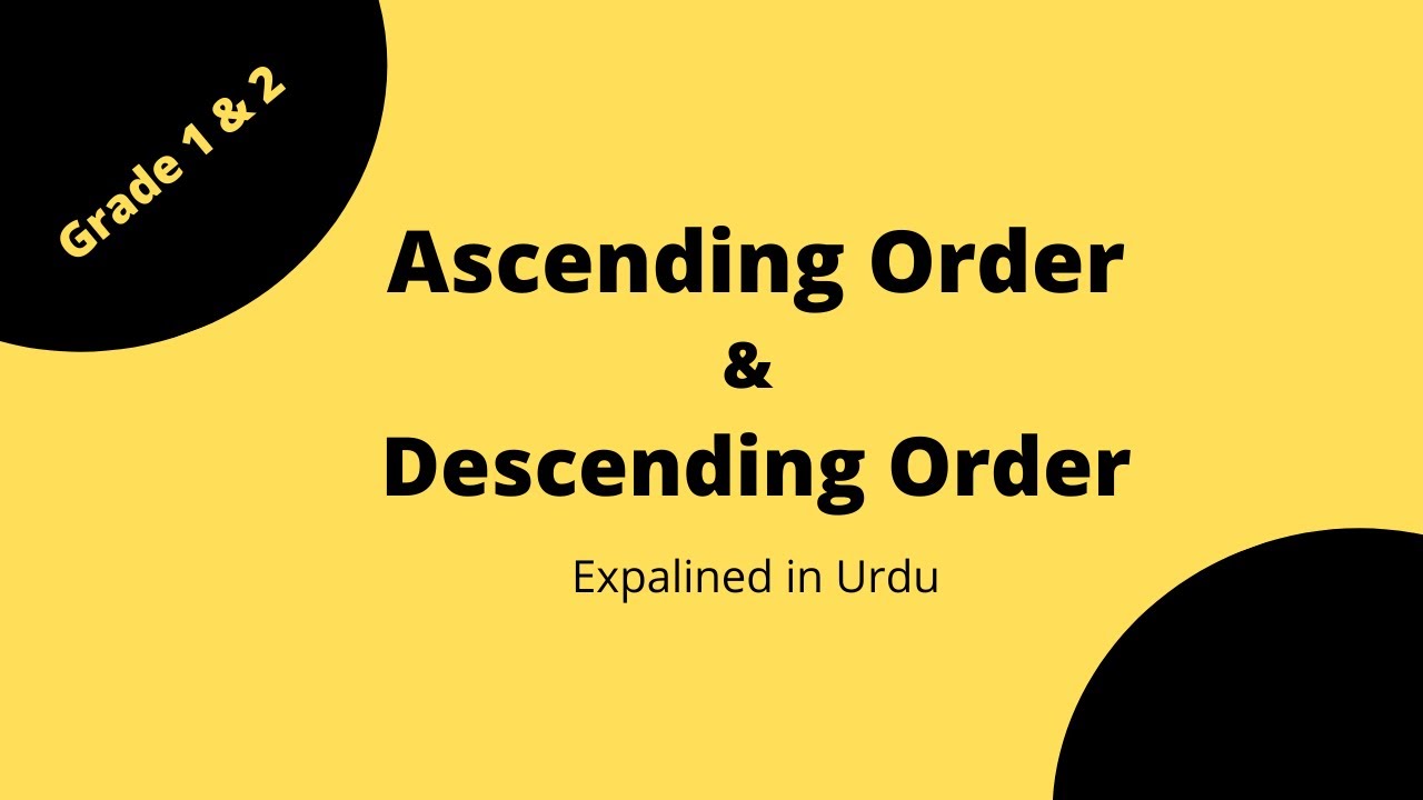 Ascending Descending Order For Kids Explained In Urdu Grade 1 2