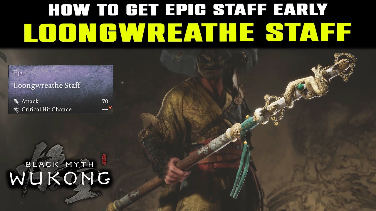 Get Epic Staff Early Loongwreathe Staff Location Guide Chapter 2