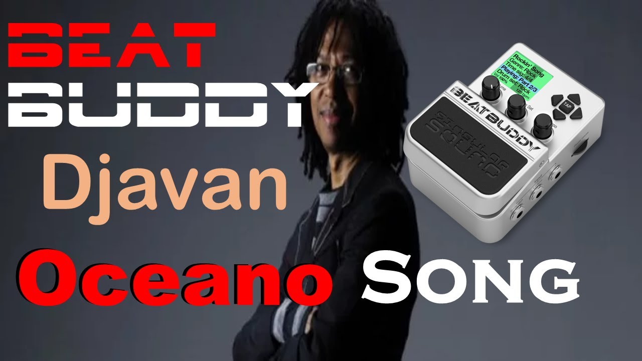 BeatBuddy Brasil_Deluxe_Oceno Song_Djavan - YouTube