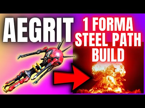 Warframe Aegrit Steel Path Build 1 Forma