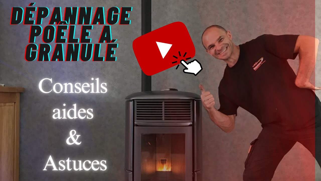 Dépannage poêle à granulés, aide au démarrage et fonctionnement pour ...