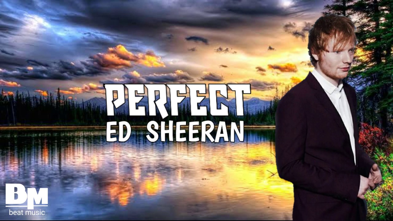 PERFECT - ED SHEERAN [ LYRIC ] - YouTube