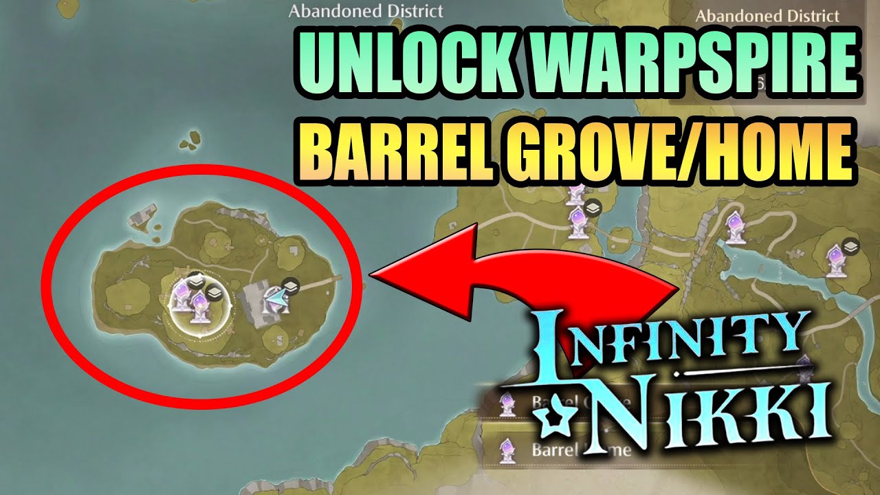 How to unlock Barrel Grove and Barrel Home Warp Spire INFINITY NIKKI ...
