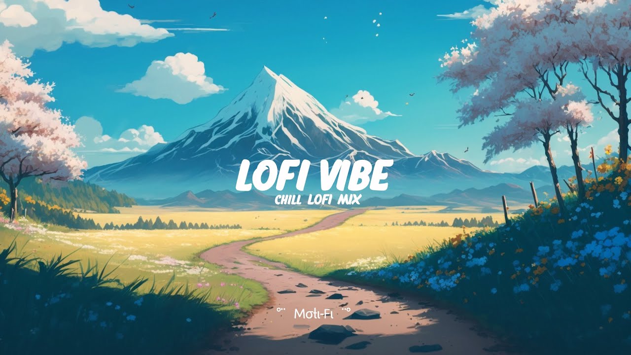 Lofi Vibes 🍃 ️ Chill Lofi Hip Hop Mix ️🍃 lofi beats to study/chill to ...