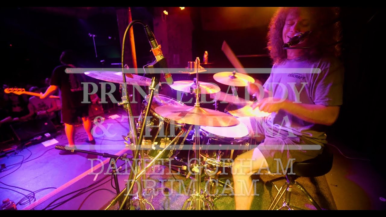 PRINCE DADDY & THE HYENA - 4K - DANIEL GORHAM DRUM CAM - FULL SET ...