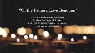 Of the Father's Love Begotten - Advent Hymn Lyric VIdeo Chords - Chordify