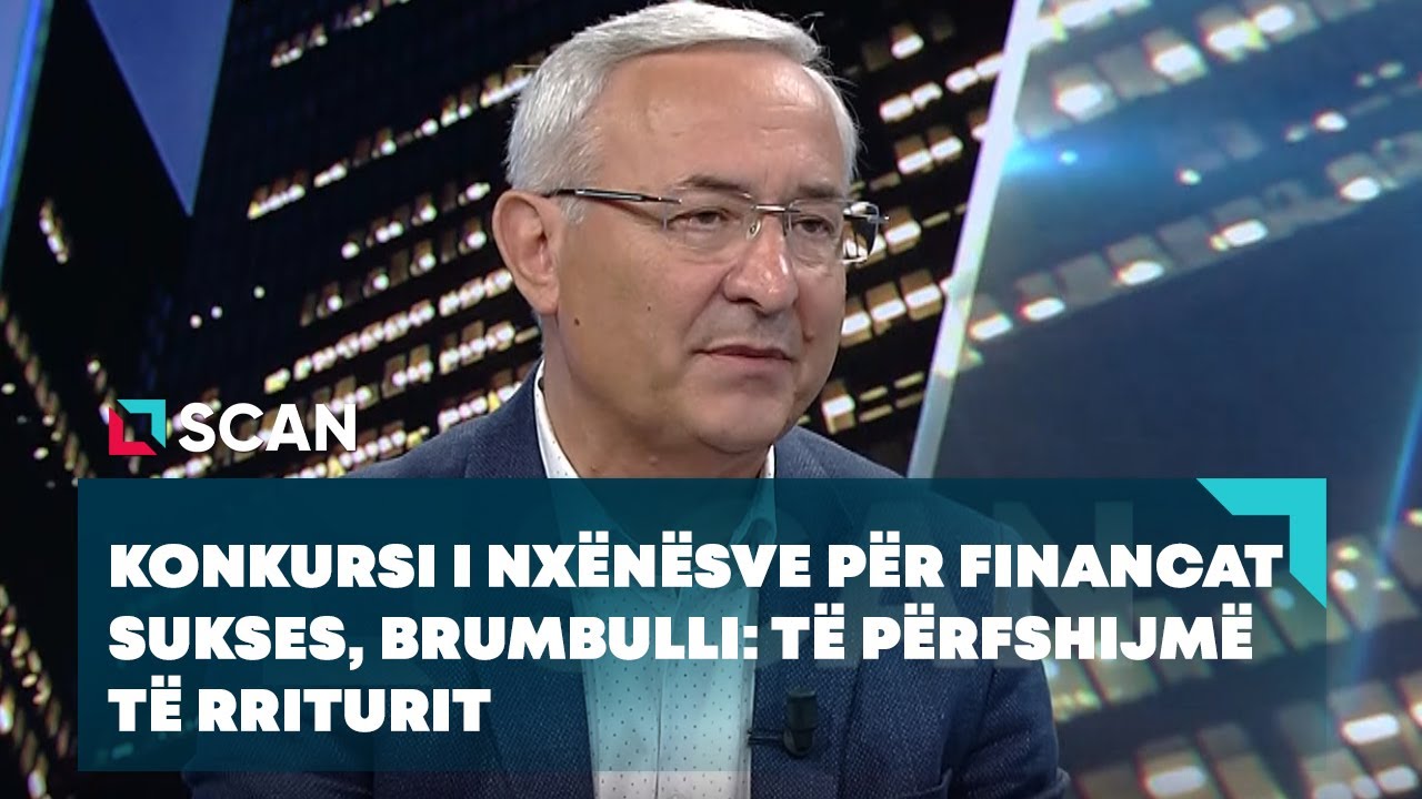 VETTING - Konkursi i nxënësve për financat sukses, Brumbulli: Të ...