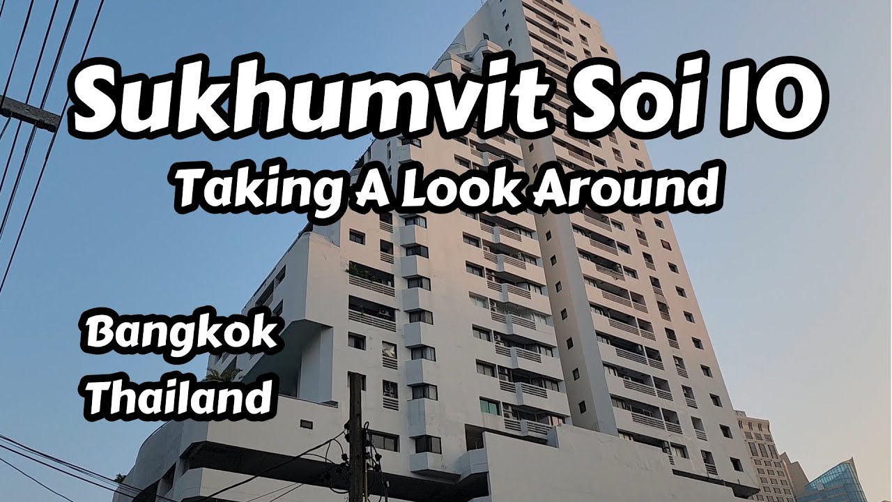 Checking Out Sukhumvit Soi 10 In Bangkok, Thailand - YouTube