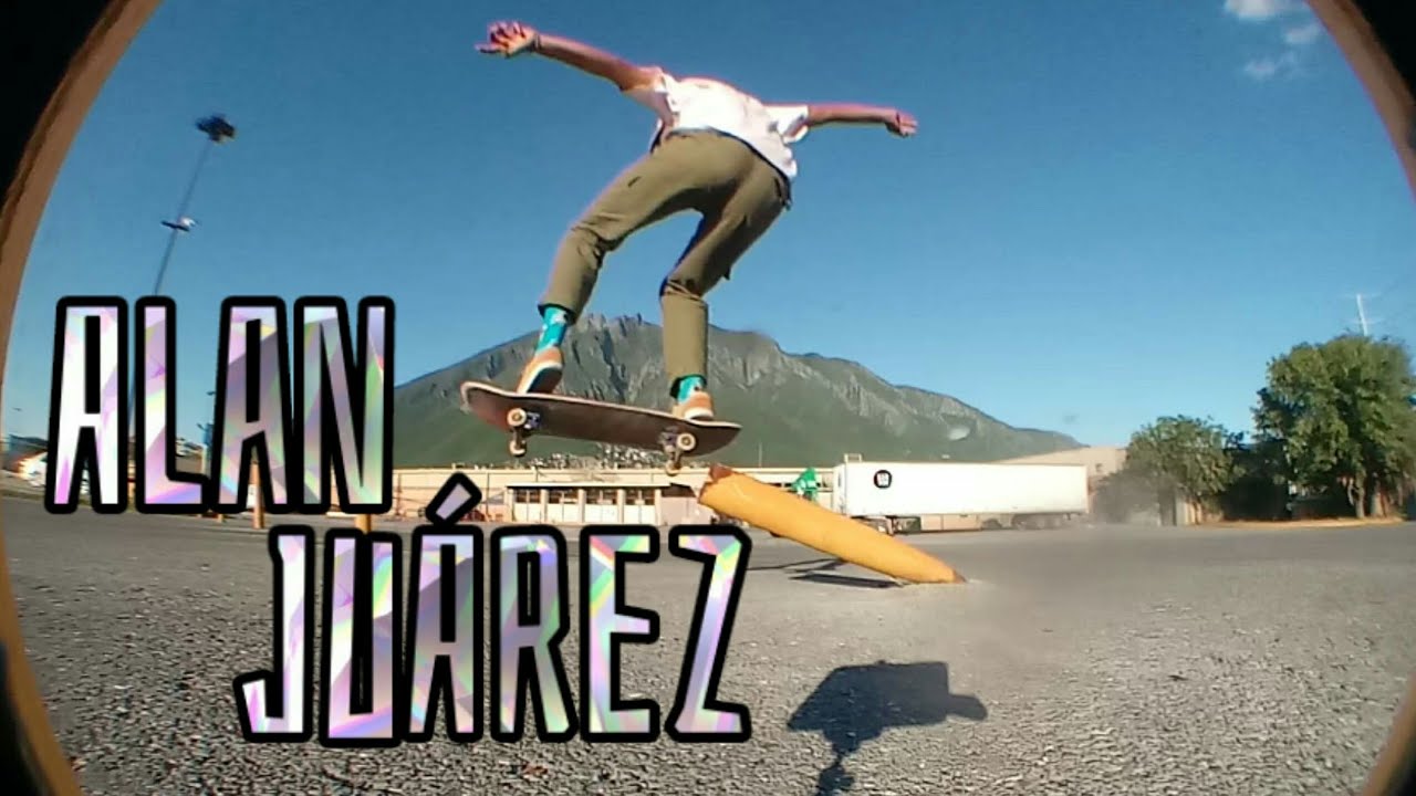 Alan Juarez (Videopart) | SK8WL - YouTube