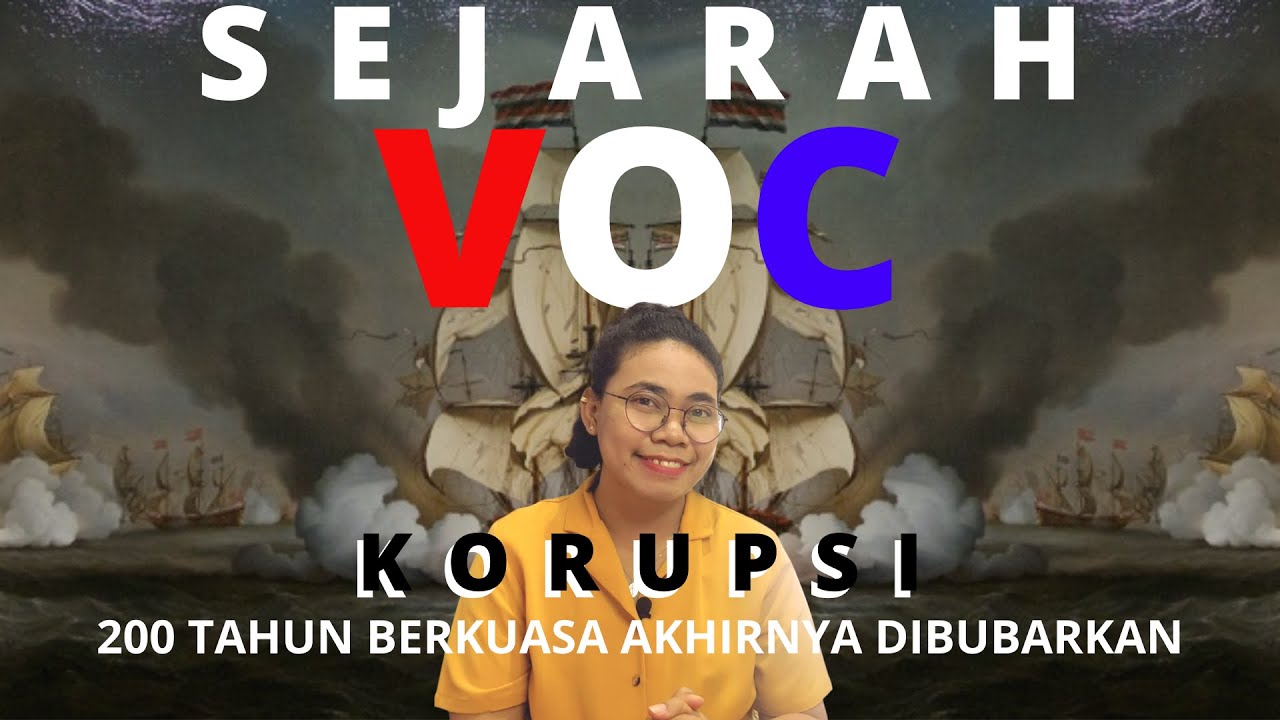 SEJARAH VOC: PERUSAHAAN DAGANG TERKAYA MILIK BELANDA| Dari awal berdiri ...