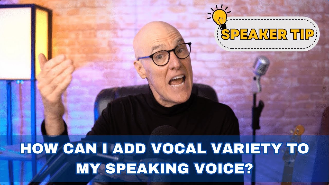Speaker Tip: How Can I Add Vocal Variety to My Speaking Voice? - YouTube