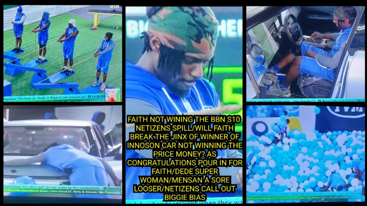 FAITH NOT WINING THE BBN S10 NETIZENS SPILL OVER INNOSON TASK WIN ...