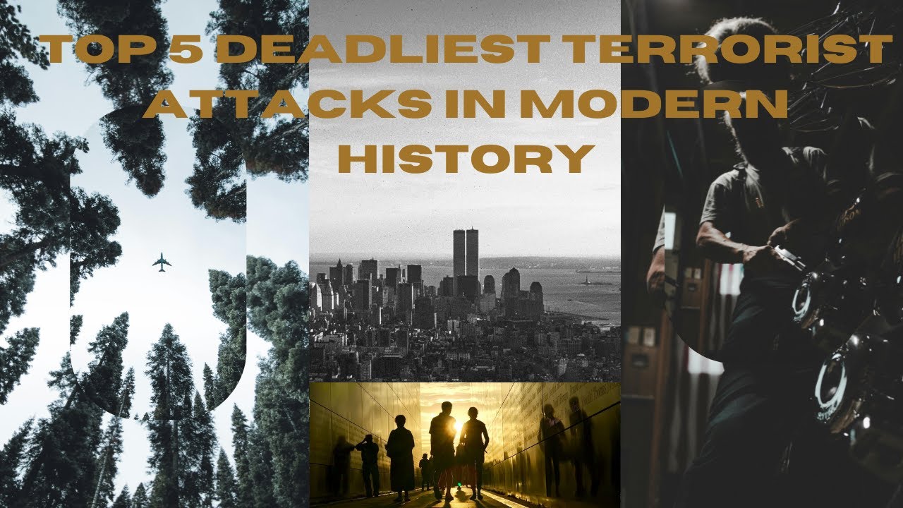 Top 5 Deadliest Terrorist Attacks in Modern History - YouTube
