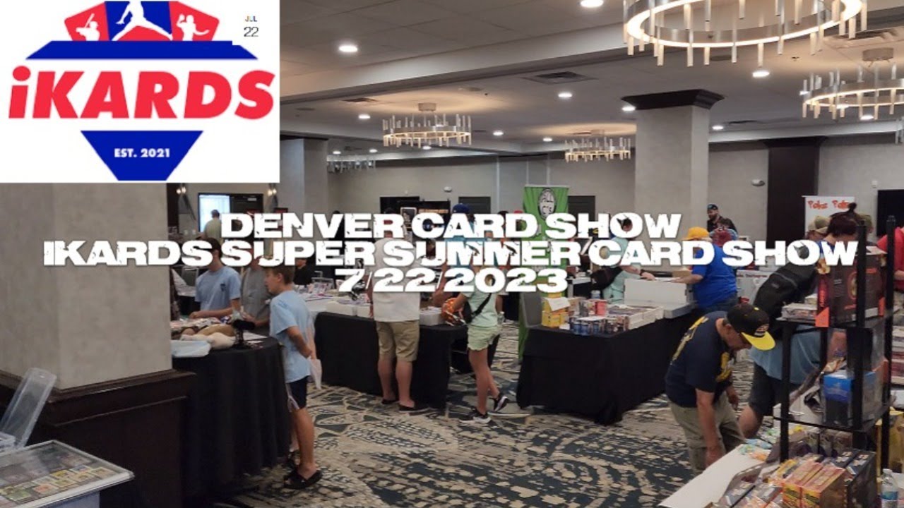 Denver Card Show 7/22/2023 | iKARDS Super Summer Card Show - YouTube