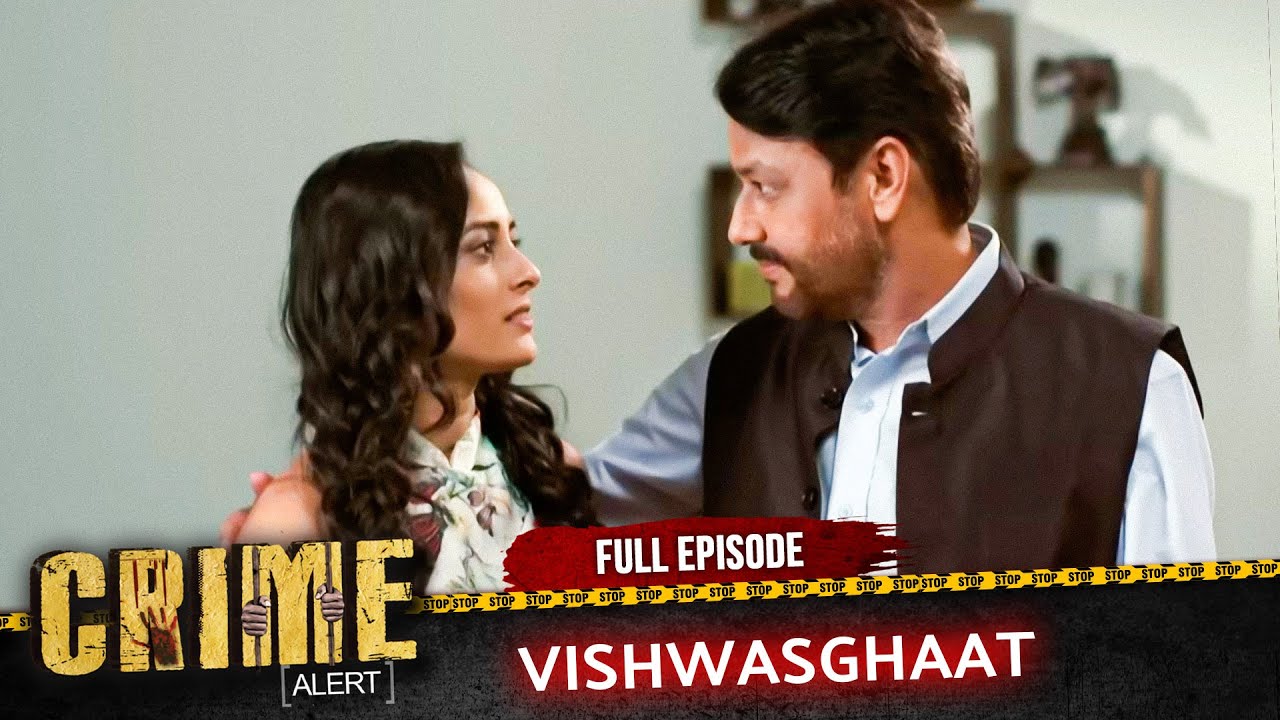 Crime Alert | New Episode | VISHWASGHAAT | Episode 336 | Hindi Crime ...
