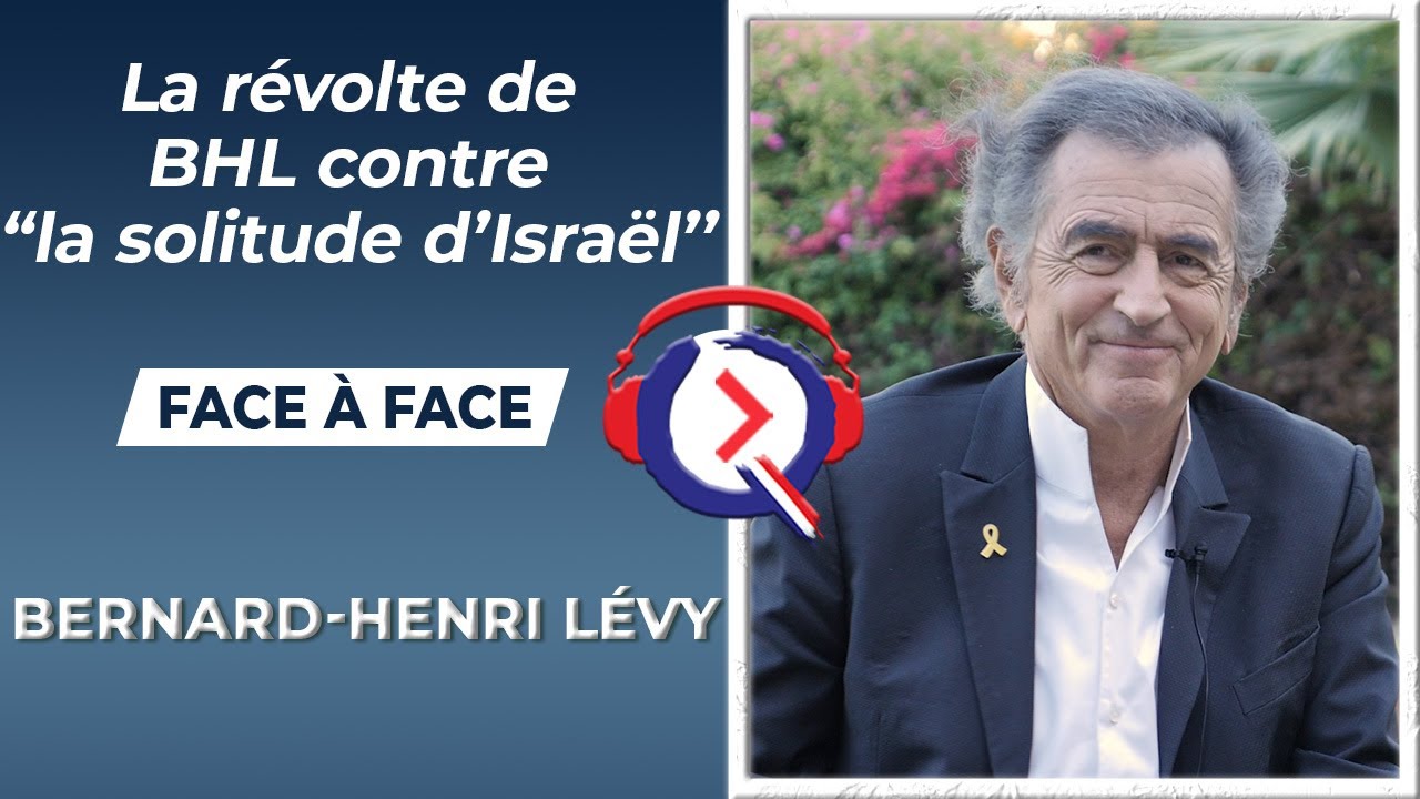 La révolte de BHL contre "La solitude d’Israël’’ - Face à face#46 - YouTube