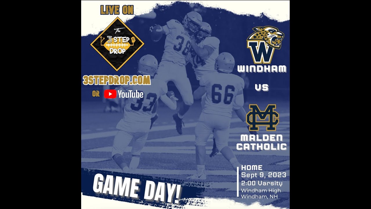 Windham HS (NH) vs. Malden Catholic (MA) : 9/9/23 - YouTube