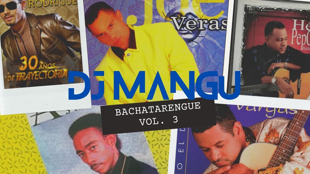 DJ MANGU - BACHATARENGUE VOL.3 - YouTube