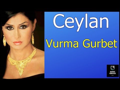 Ceylan - Vurma Gurbet