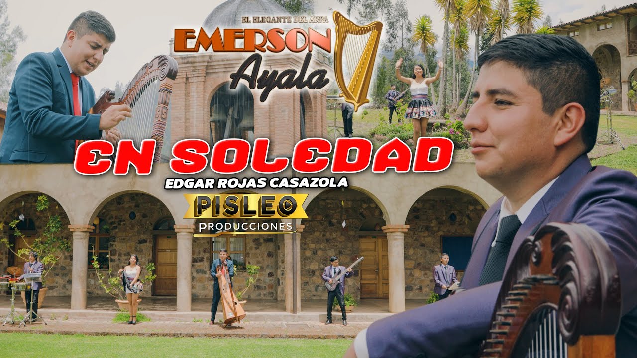 Emerson Ayala - En Soledad - Videoclip Oficial ♬ PISLEO PRODUCCIONES Autor( Edgar Rojas Casazola ...