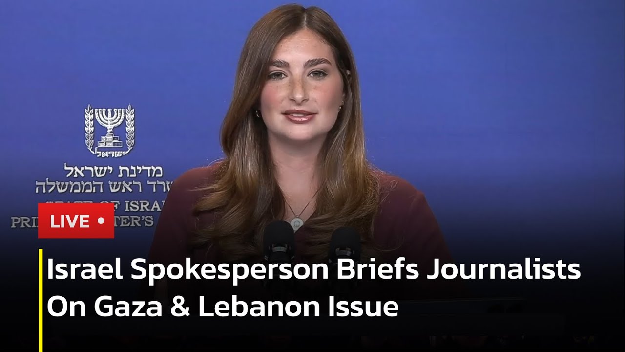 🔴 LIVE: Israel Spokesperson Briefs Journalists On Current Developments ...