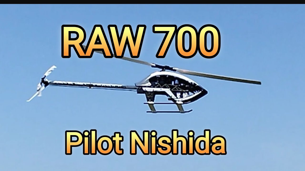 ラジコンヘリ RAW 700 Pilot Nishida - YouTube