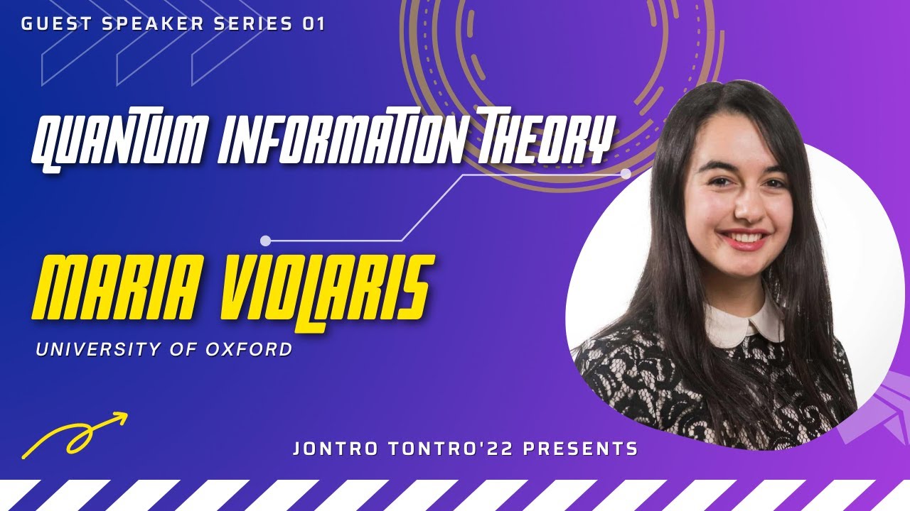 Guest Speaker Series | Chapter 1 | Quantum Information Theory by MARIA ...