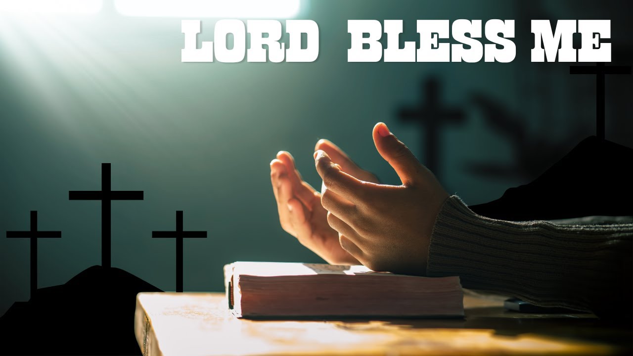 PRAYER LINE GLOBAL: LORD BLESS ME DEVOTION - YouTube