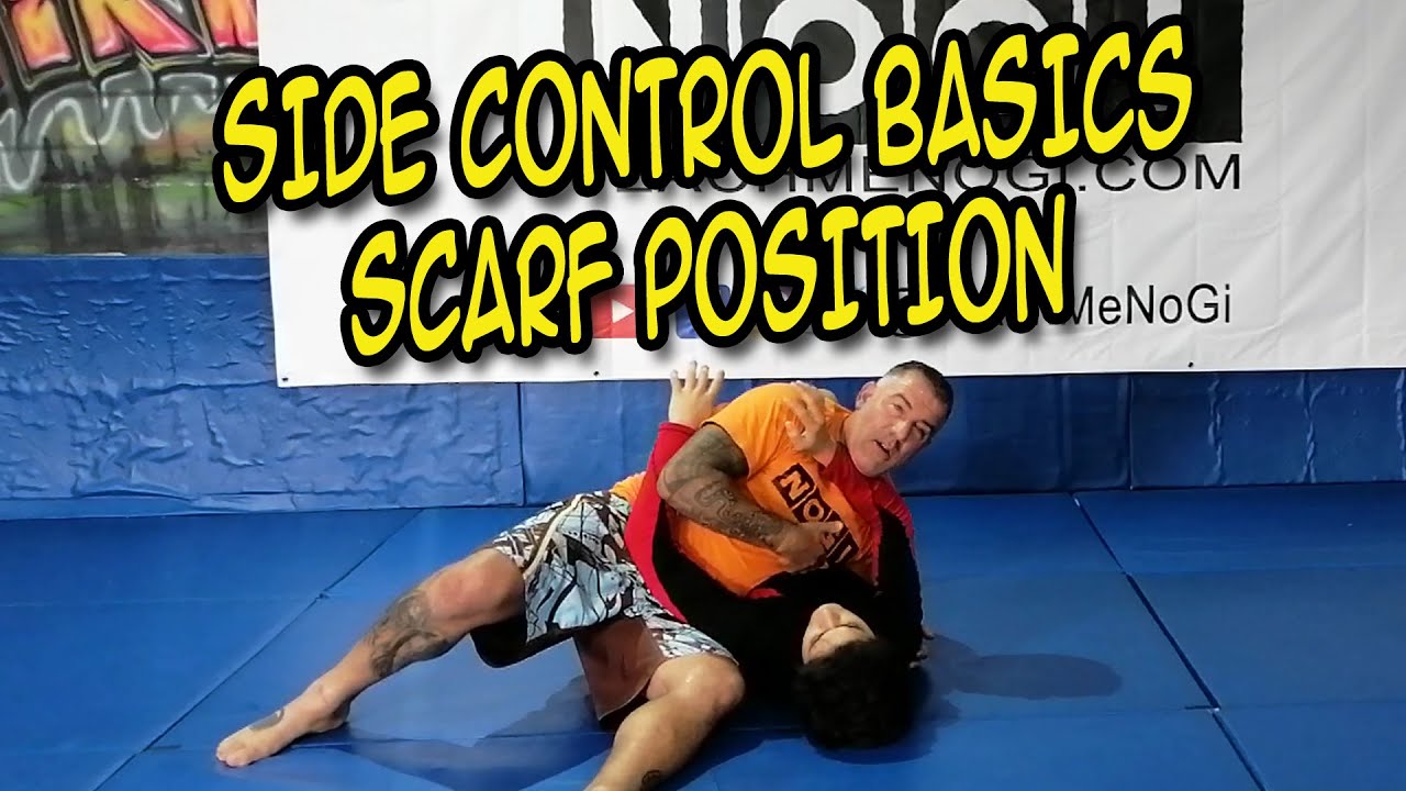 BJJ Fundamentals - Advanced Side Control Scarf Position | NoGi ...