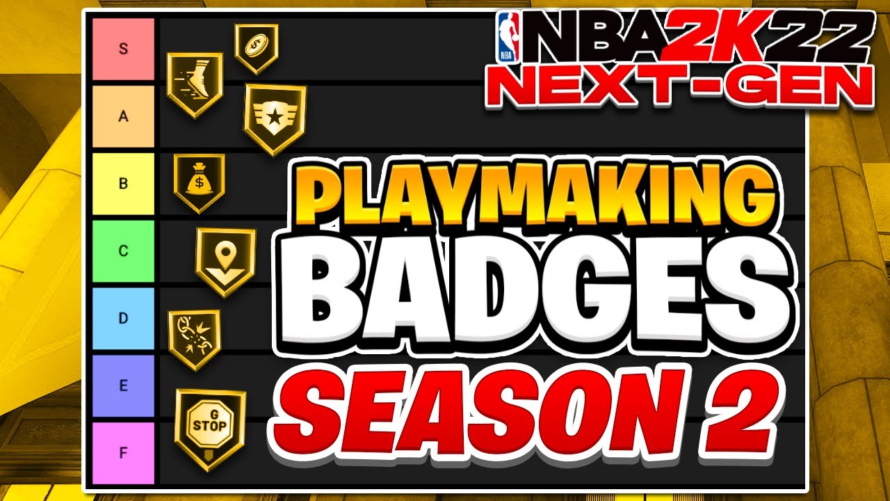 SEASON 2 RANKING ALL THE PLAYMAKING BADGES IN TIERS ON NBA 2K22 NEXT ...