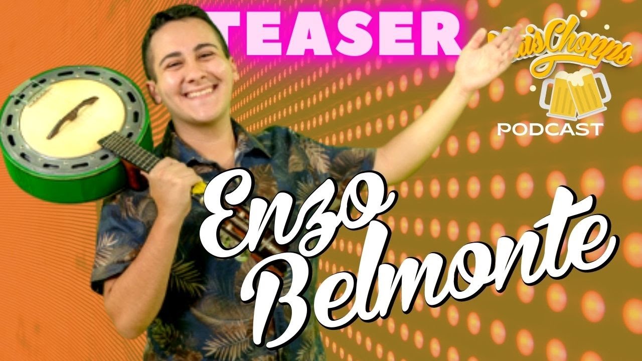 ENZO BELMONTE | Teaser MaisChopps Podcast - YouTube