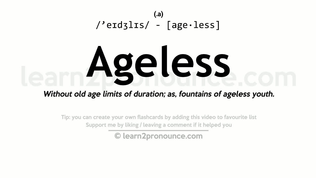 Pronunciation of Ageless | Definition of Ageless - YouTube