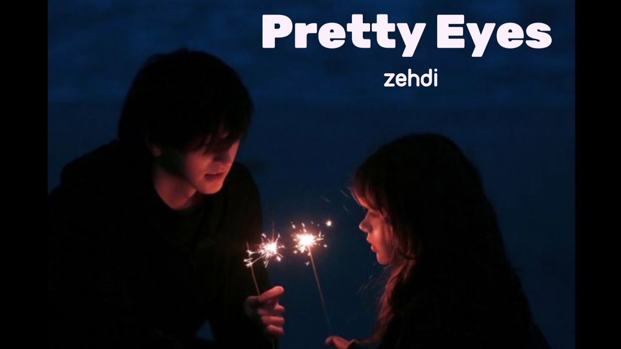 [Vietsub + Lyrics] Pretty Eyes - zehdi - YouTube
