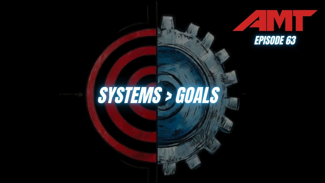 SYSTEMS over GOALS for 2025 (Preview) - YouTube