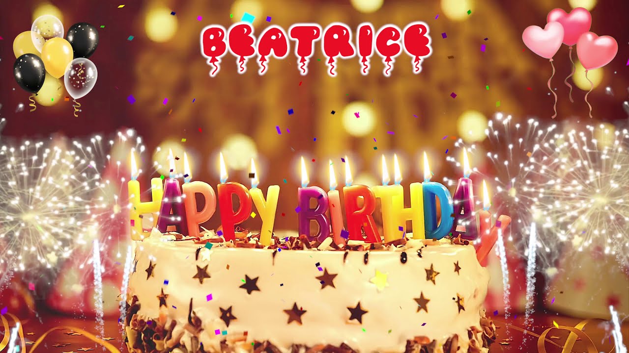 BEATRICE birthday song – Happy Birthday Beatrice (Béatrice) - YouTube