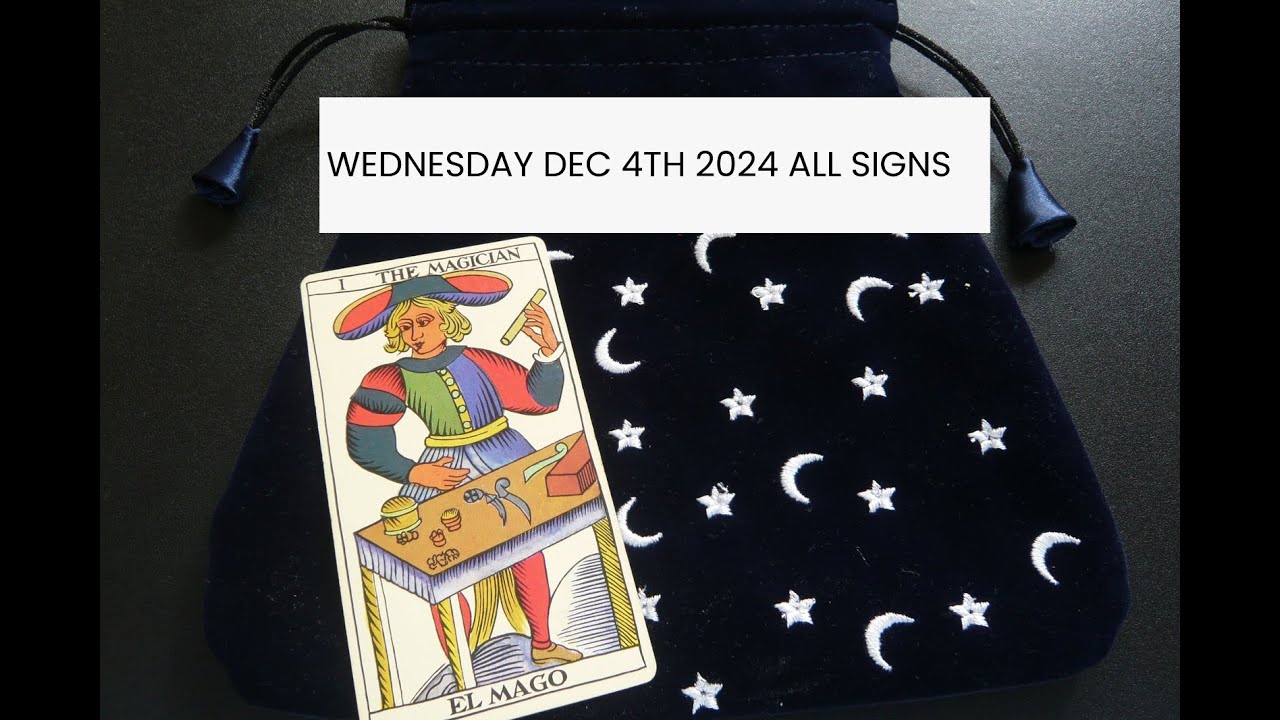 WEDNESDAY DECEMBER 4TH 2024 | ALL SIGNS | DAILY TAROT READING - YouTube
