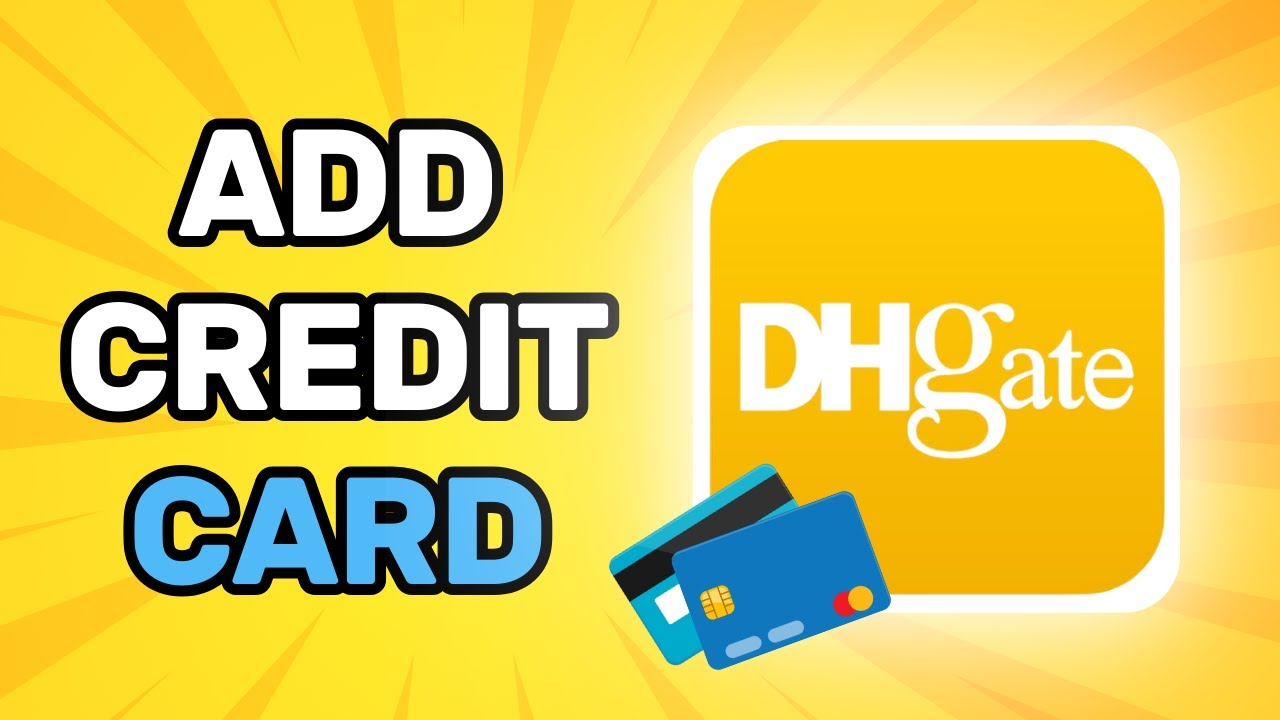 How to Add Credit Card to DHgate (2024) - YouTube