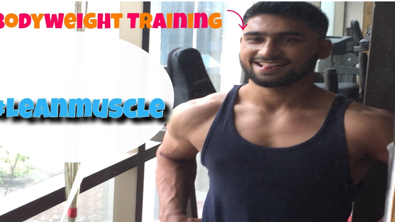 Calisthenics/Bodyweight Training to build lean muscle - YouTube