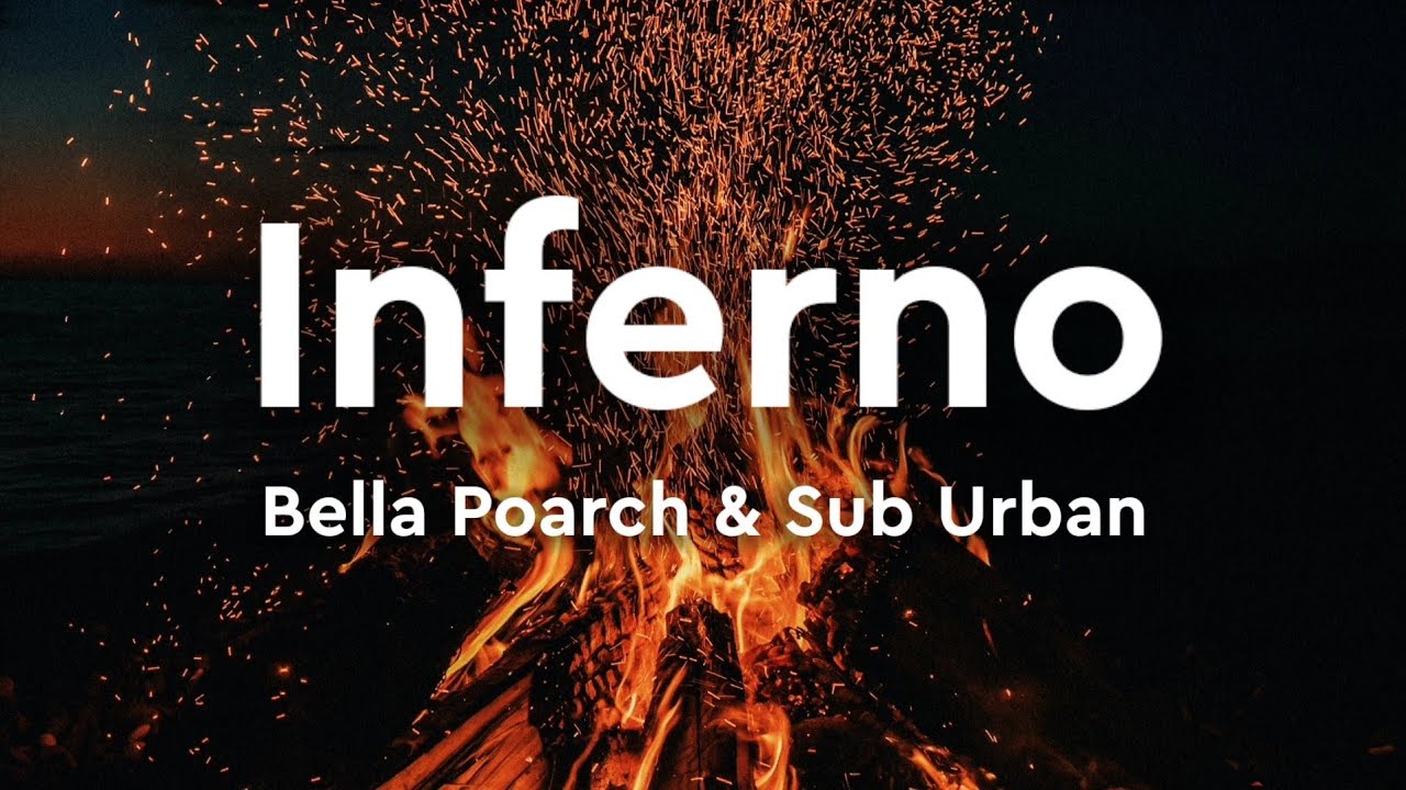 Bella Poarch & Sub Urban - INFERNO (Lyrics) - YouTube