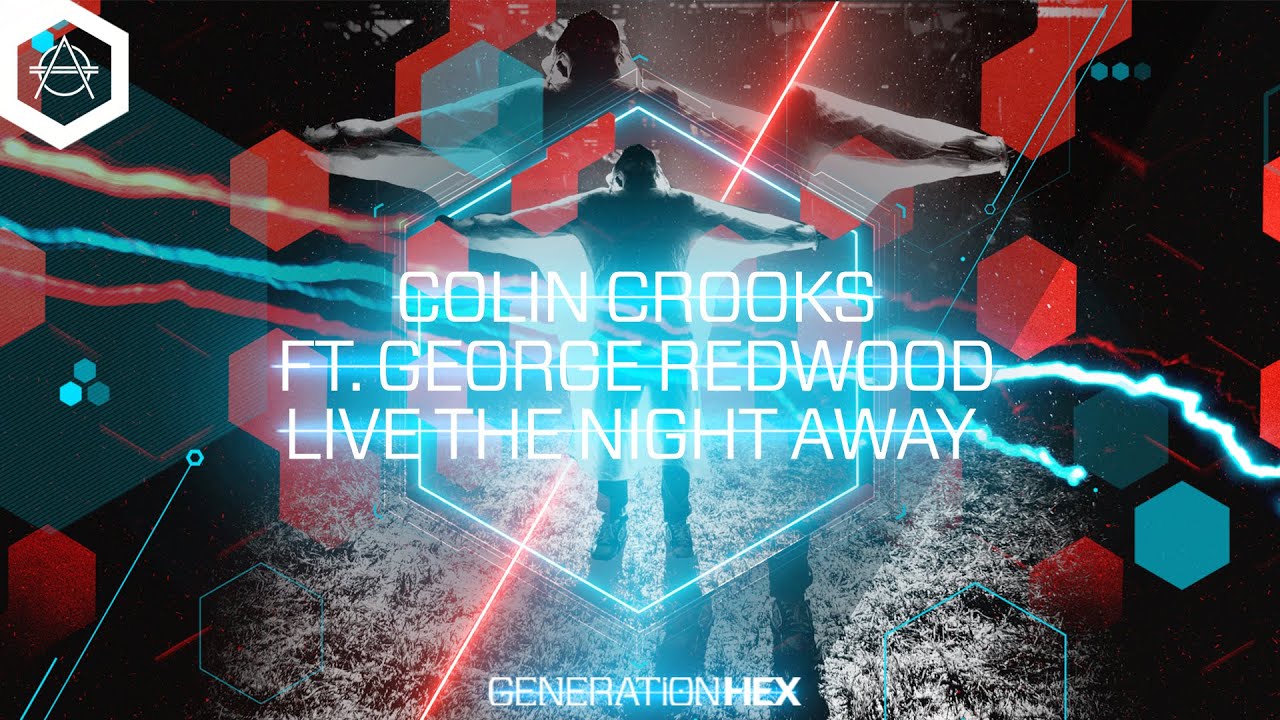 Colin Crooks - Live The Night Away ft. George Redwood (Official Audio ...