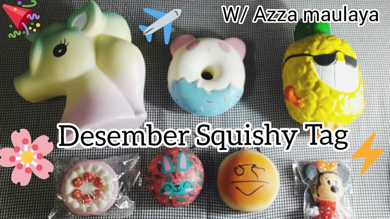💖 DESEMBER SQUISHY TAG 💖 - YouTube