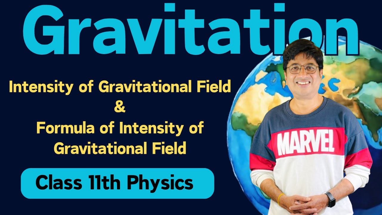 Intensity of Gravitational Field || Formula of Intensity of ...