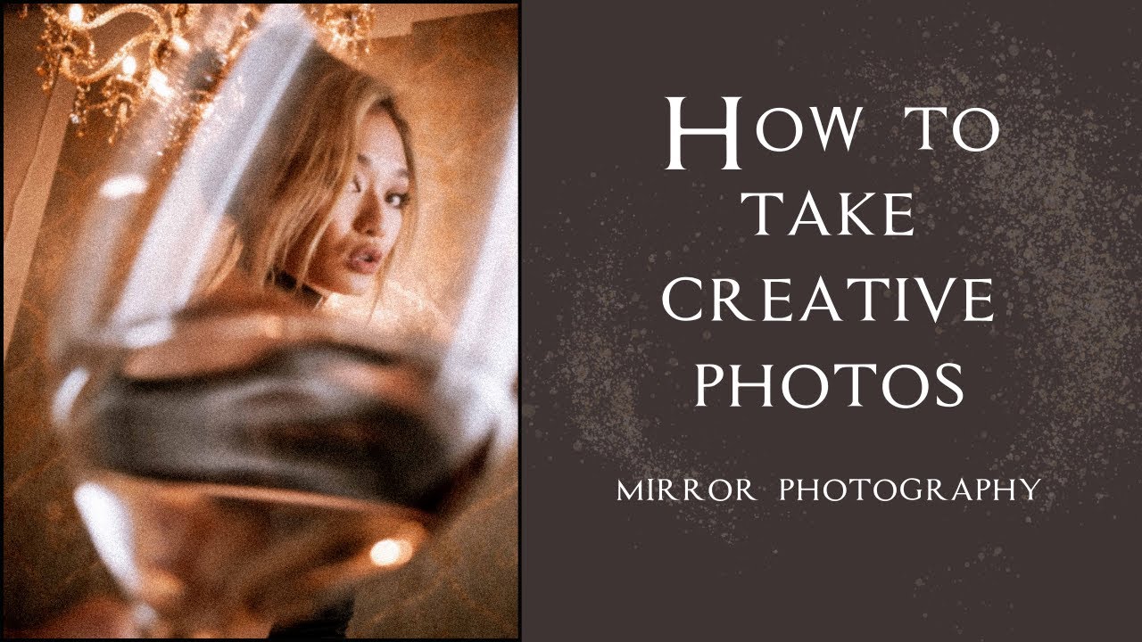 How to Take Creative Photos Using Mirrors. - YouTube